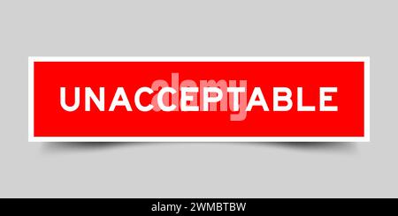 Square sticker label with word unacceptable in green color on gray ...