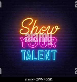 Show Your Talent neon lettering on brick wall background Stock Vector ...