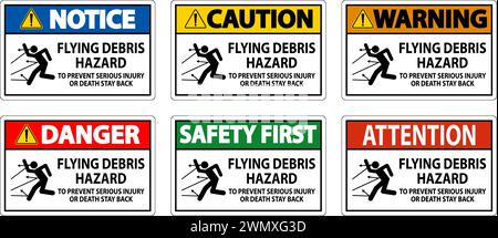 Danger Sign, Flying Debris Hazard - To Prevent Serious Injury Or Death ...