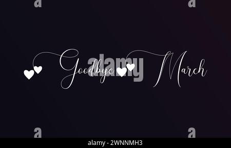 Good Bye March Stylish Text illustration Design Stock Vector Image ...