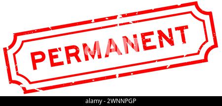 Permanent grunge rubber stamp on white background, vector illustration ...