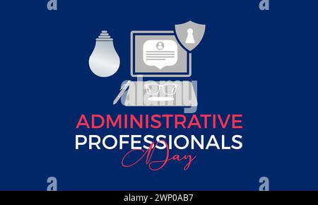 National Administrative Professionals Day celebrated every year of ...