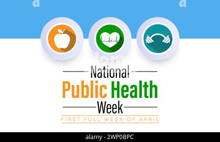 National Public Health Week Observed every year of April 1 to April 7 ...