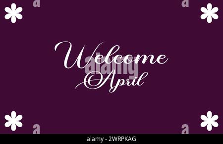 Welcome April amazing text illustration design Stock Vector Image & Art ...