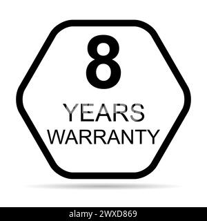 Eight years warranty icon, badge seal guarantee certificate customer ...