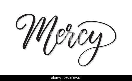 Mercy - calligraphy text. Sketch hand drawn vector illustration on ...