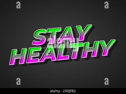 Stay healthy. Text effect design in 3D look with eye catching colors ...