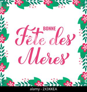 Bonne Fete des Meres handwritten card. Mothers Day in French. Vector ...