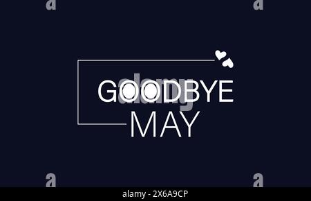 Goodbye MAY A Stylish Text Illustration Tribute Stock Vector Image ...