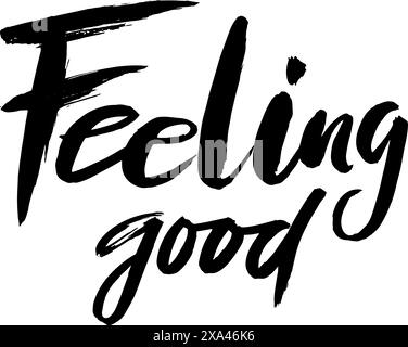 Feel good. Modern calligraphy phrase with hand drawn dandelion ...