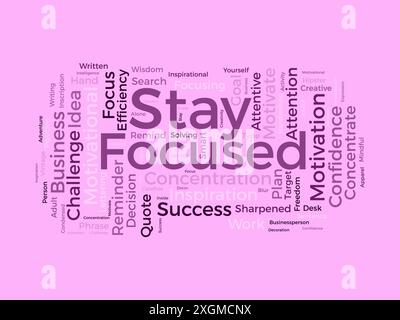 Stay Focused wordcloud template. Business concept vector background ...