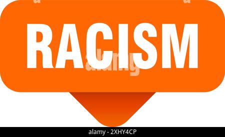 racism sticker. racism sign on transparent background. rectangular ...