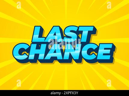 Last chance. Text effect design in 3d style with good colors Stock ...
