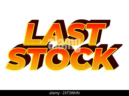 Last stock. Text effect design for ads purpose in 3D style Stock Vector ...