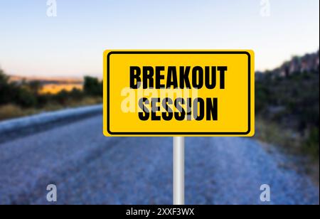 Breakout session message written on asphalt road. Conceptual breakout ...