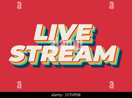 Live stream. Text effect design in 3D style with modern colors Stock ...