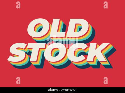 Old stock. Text effect design in 3D look with pop up colors for ...