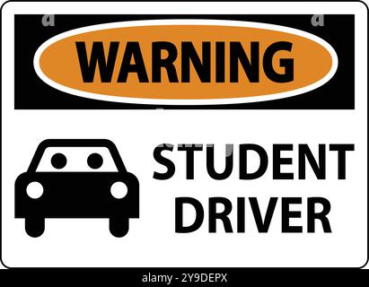 Warning Sign, Student Driver Sign Stock Vector Image & Art - Alamy