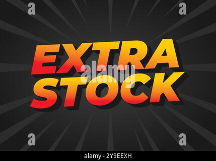 Extra stock. Text effect design in eye catching colors for promotional ...