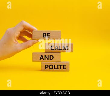 Be Calm and Polite symbol. Concept words Be Calm and Polite on white ...