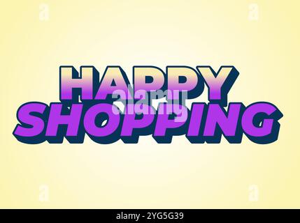 Happy shopping. Text effect design in 3D look with eye catching color ...