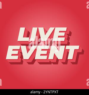 Live event. Text effect design in bold fonts with 3D effect. yellow red ...