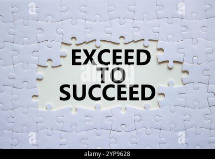 Exceed to succeed symbol. Concept words Exceed to succeed on beautiful ...