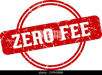 zero fee round stamp isolated on transparent background. zero fee stamp ...