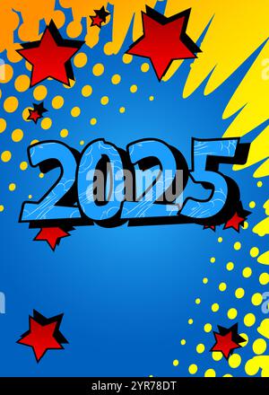 Cartoon 2025, comic book poster. Retro vector comics pop art design ...