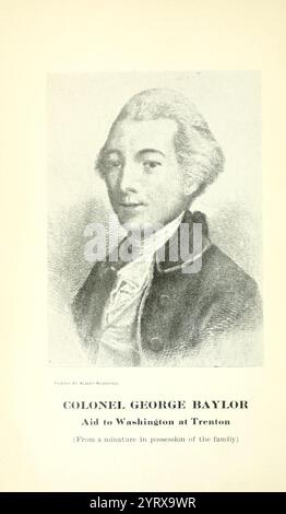 A historical reference to Colonel George Baylor, an aide-de-camp to ...