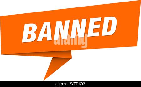 banned banner. banned speech bubble, label, sticker, ribbon, sign ...