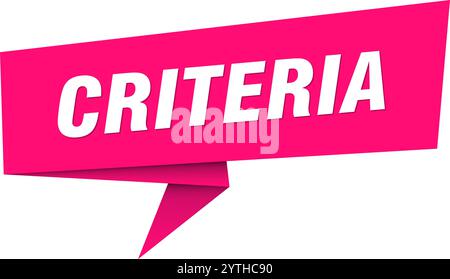 criteria banner. criteria speech bubble, label, sticker, ribbon, sign ...