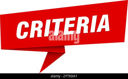 criteria banner. criteria speech bubble, label, sticker, ribbon, sign ...