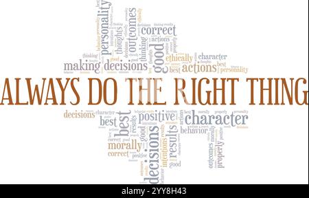 Always Do the Right Thing word cloud conceptual design isolated on ...
