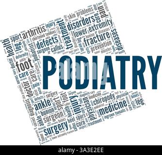 Podiatry - Podiatric Medicine vector illustration word cloud isolated ...