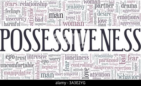 Possessiveness vector illustration word cloud isolated on a white ...