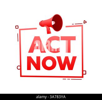 act now banner. act now speech bubble label set. act now sign Stock ...