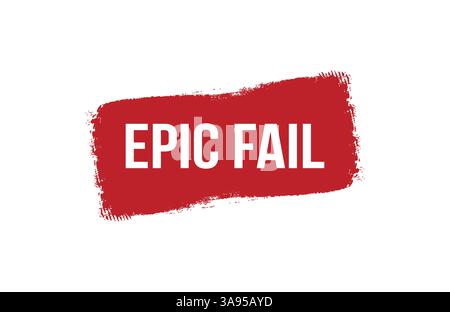 Brush style epic fail red banner design on white background Stock ...