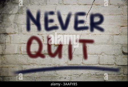 Never Quit Concept Stock Photo - Alamy
