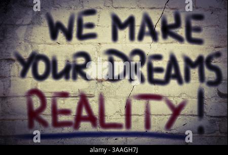 We Make Your Dreams Reality Concept Stock Photo - Alamy