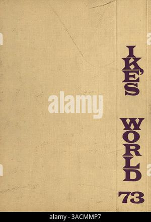 The 1973 Hopkins Eisenhower Yearbook, titled 'Ike's World 73 ...