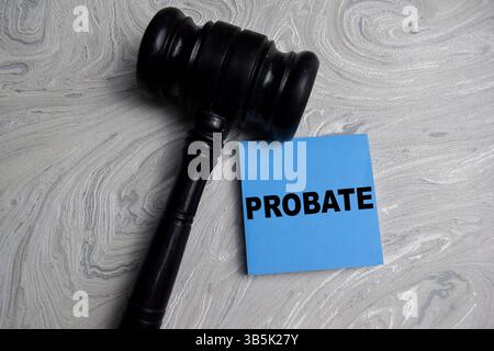 Concept of Probate Law write on sticky notes with gavel isolated on ...