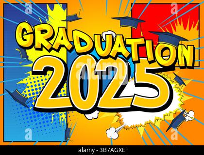 Cartoon Graduation 2025, comic book Education Celebration. Retro vector ...