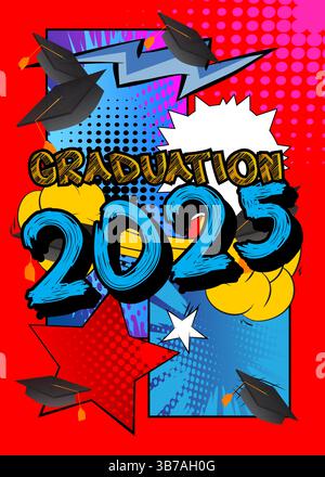 Cartoon Graduation 2025, comic book Education Celebration. Retro vector ...