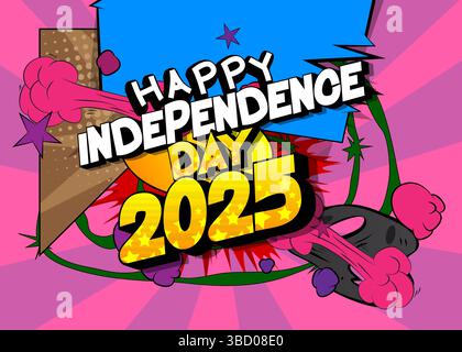 Cartoon Happy Independence Day 2025 text, comic book holiday greeting ...