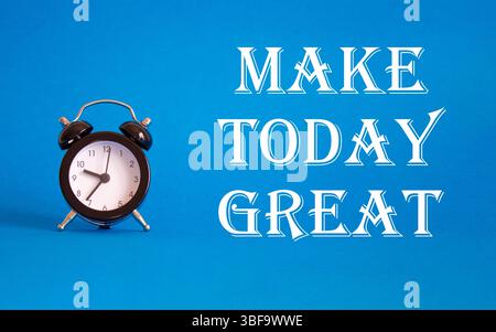 Motivation and Make today great symbol. Concept words Make today great ...