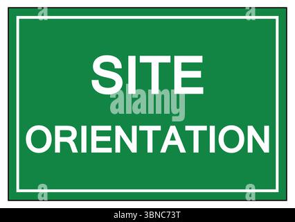 Clear Site Orientation Sign with Bold Green Text on White Background ...