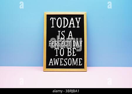 Today Is A Perfect Day To Be Awesome Motivational And Inspirational ...