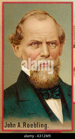 JOHN AUGUSTUS ROEBLING American engineer and industrialist, born in ...