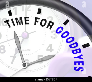 Time For Goodbyes Message Shows Farewell Or Bye Stock Photo - Alamy